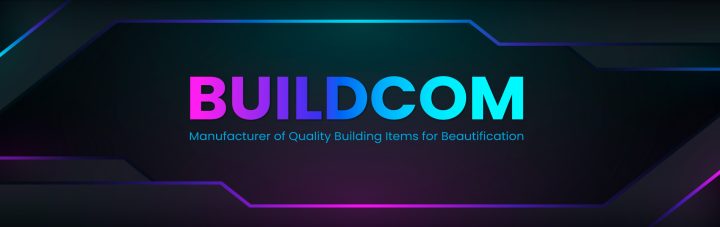 Buildcom – Manufacturer Of Quality Building Items For Beautification